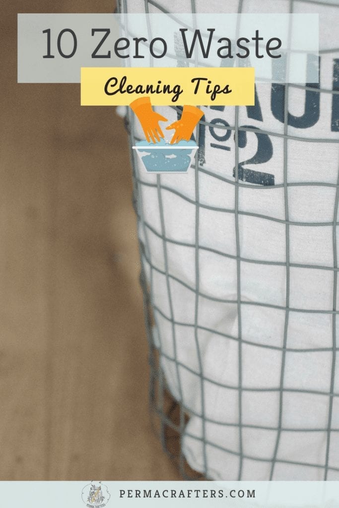 10 Zero Waste Cleaning Tips - Permacrafters